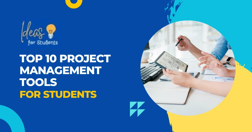 Top 10 Project Management Tools For Students